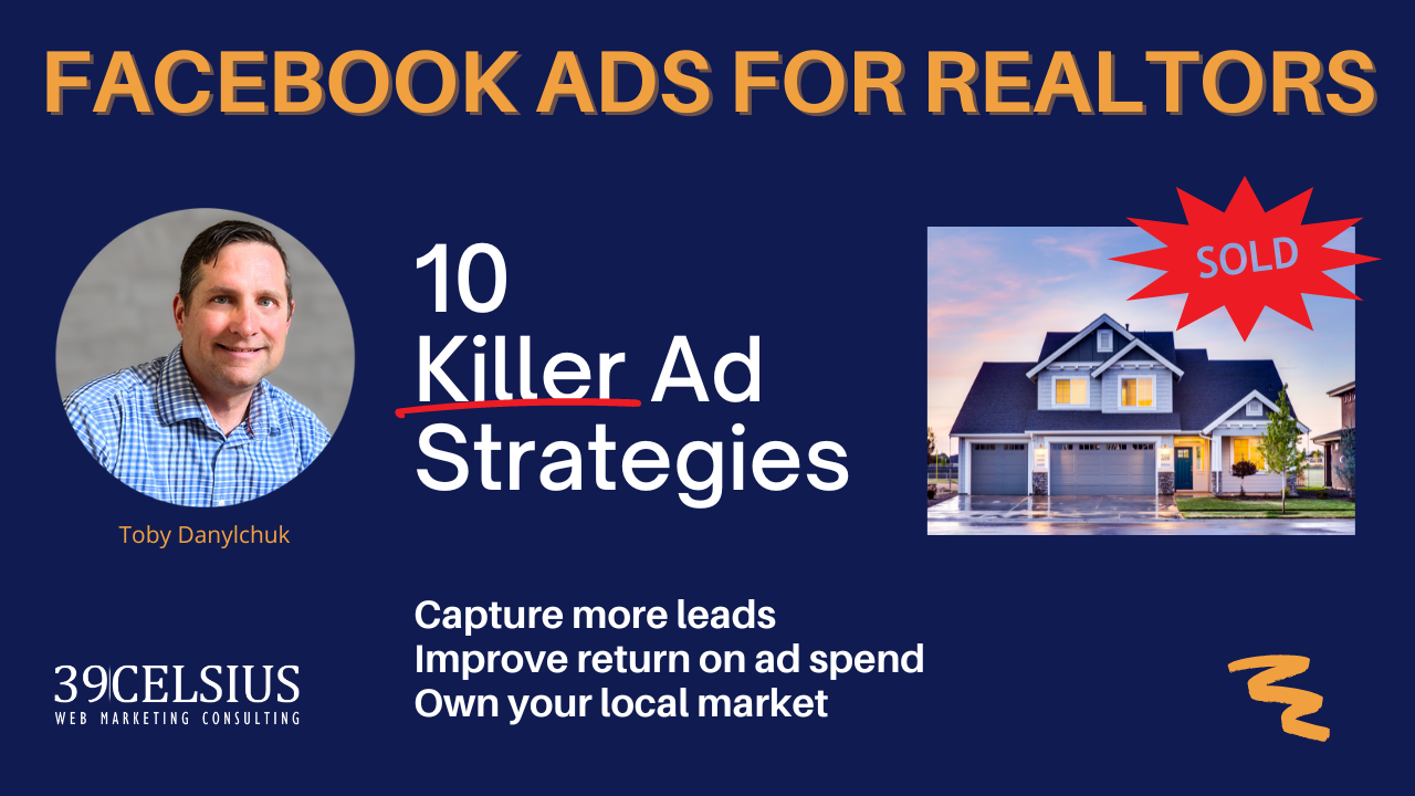 Facebook Ads For Real Estate: 10 Killer Ad Strategies | Updated